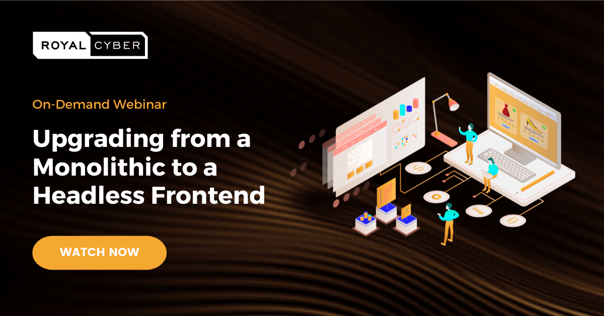 Upgrading from a Monolithic to a Headless Frontend: Watch Webcast!