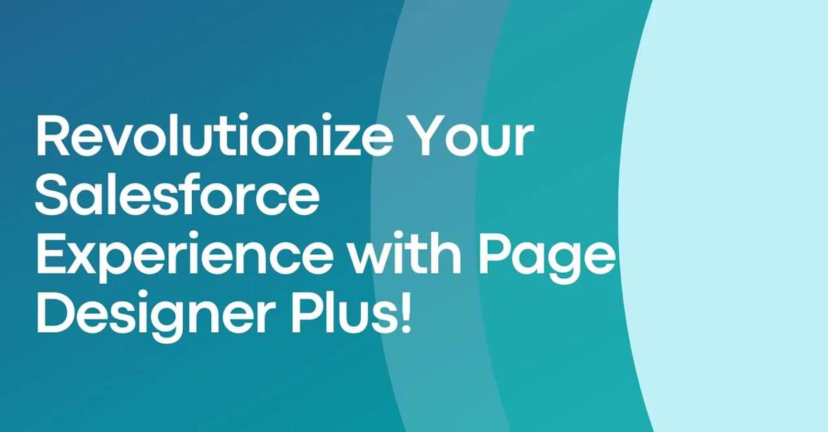 Salesforce Page Designer Plus Features & Integration