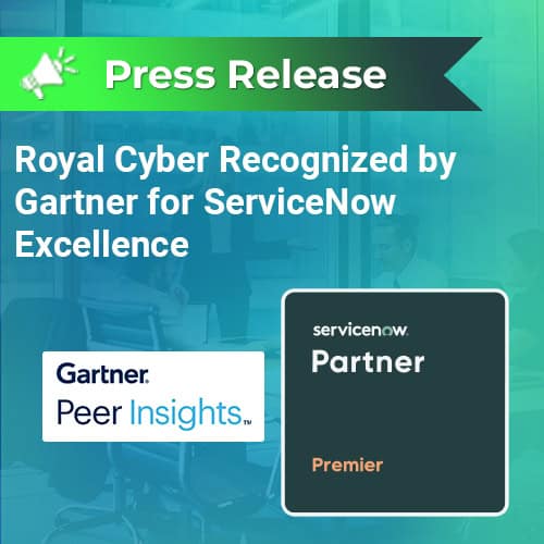 Royal Cyber Honored with Gartner ServiceNow Recognition