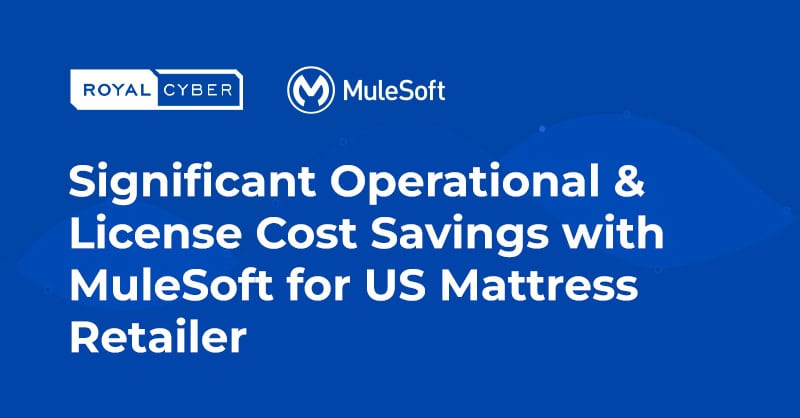 Optimize MuleSoft Licensing-Cut TCO for Leading US Retailer