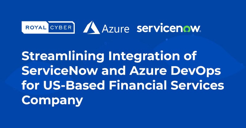 Azure DevOps & ServiceNow Integration to Boost Workflow