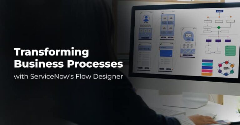 ServiceNow Flow Designer: Streamline Business Processes